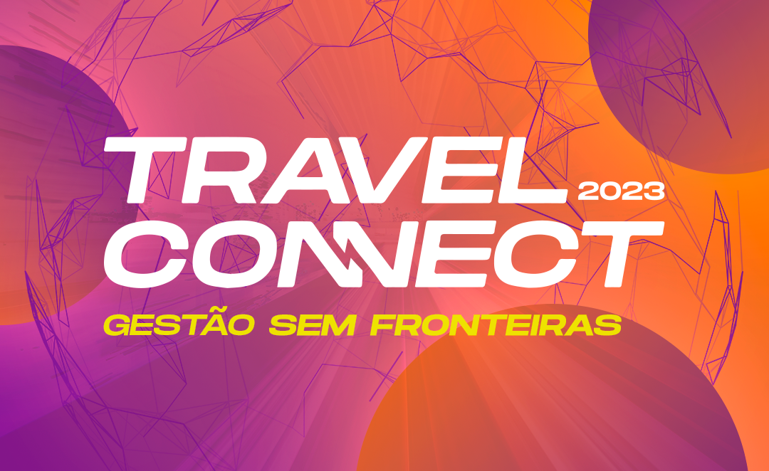 Travel Connect 2023: O que vem por aí?